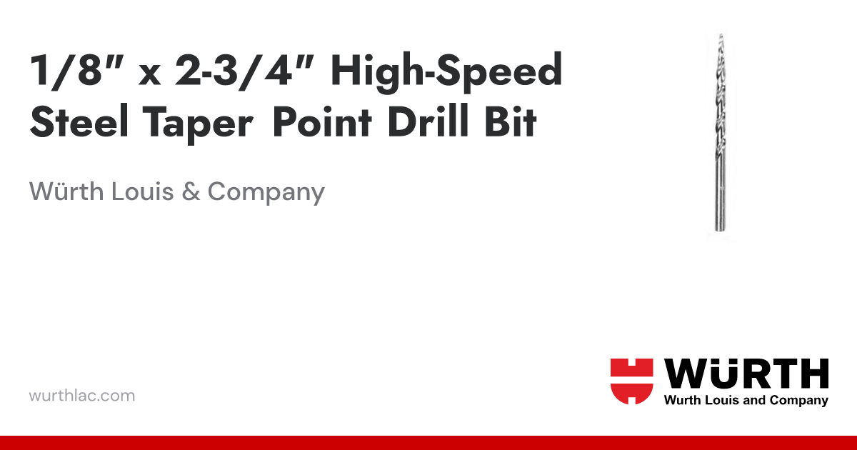 1/8" x 2-3/4" High-Speed Steel Taper Point Drill Bit | Würth Louis ...