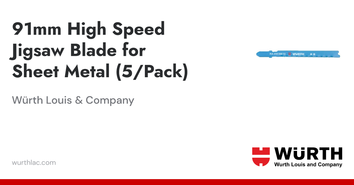 91mm High Speed Jigsaw Blade for Sheet Metal (5/Pack) | Würth Louis ...