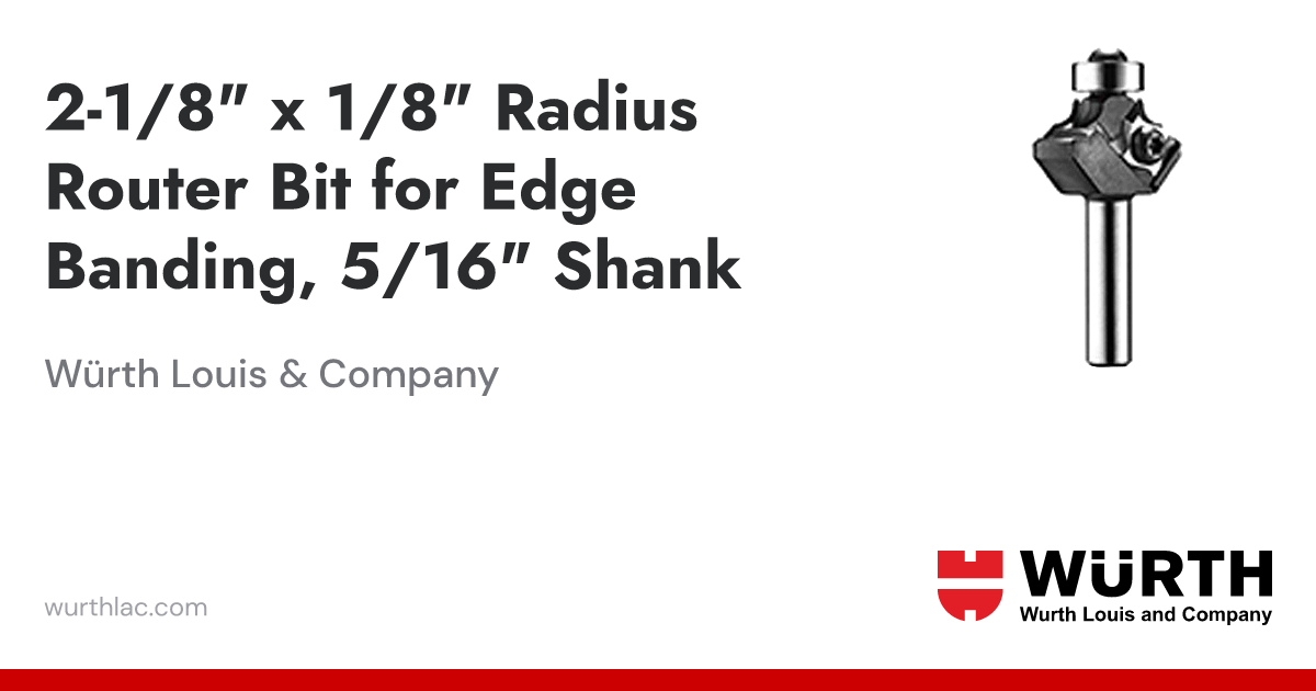 2-1/8" x 1/8" Radius Router Bit for Edge Banding, 5/16" Shank | Würth ...