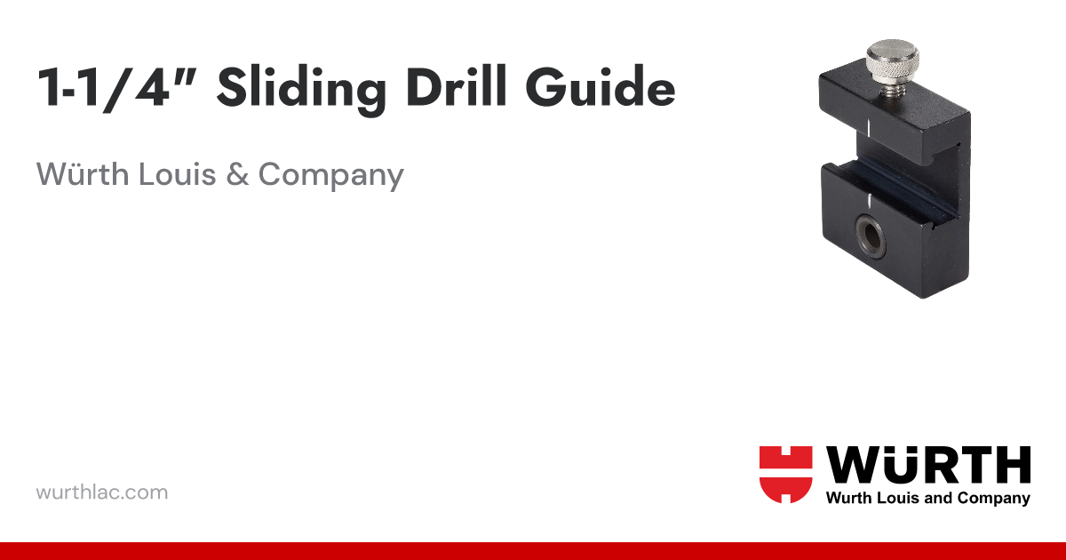 1-1/4" Sliding Drill Guide | Würth Louis & Company