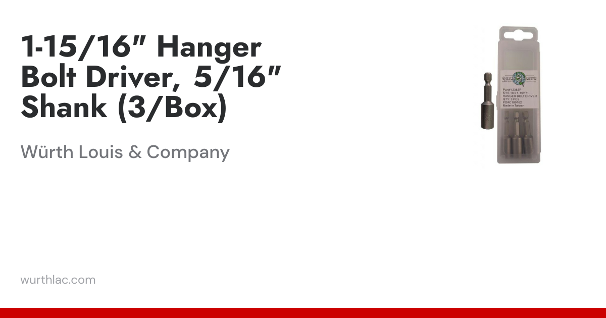 1-15/16" Hanger Bolt Driver, 5/16" Shank (3/Box) | Würth Louis & Company