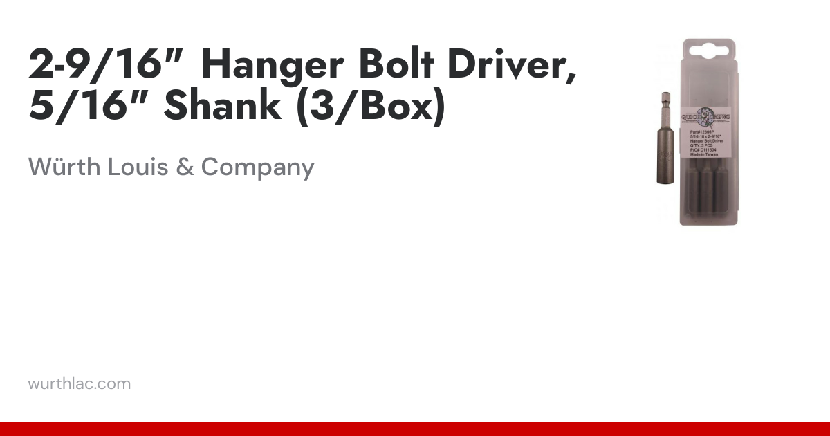 2-9/16" Hanger Bolt Driver, 5/16" Shank (3/Box) | Würth Louis & Company