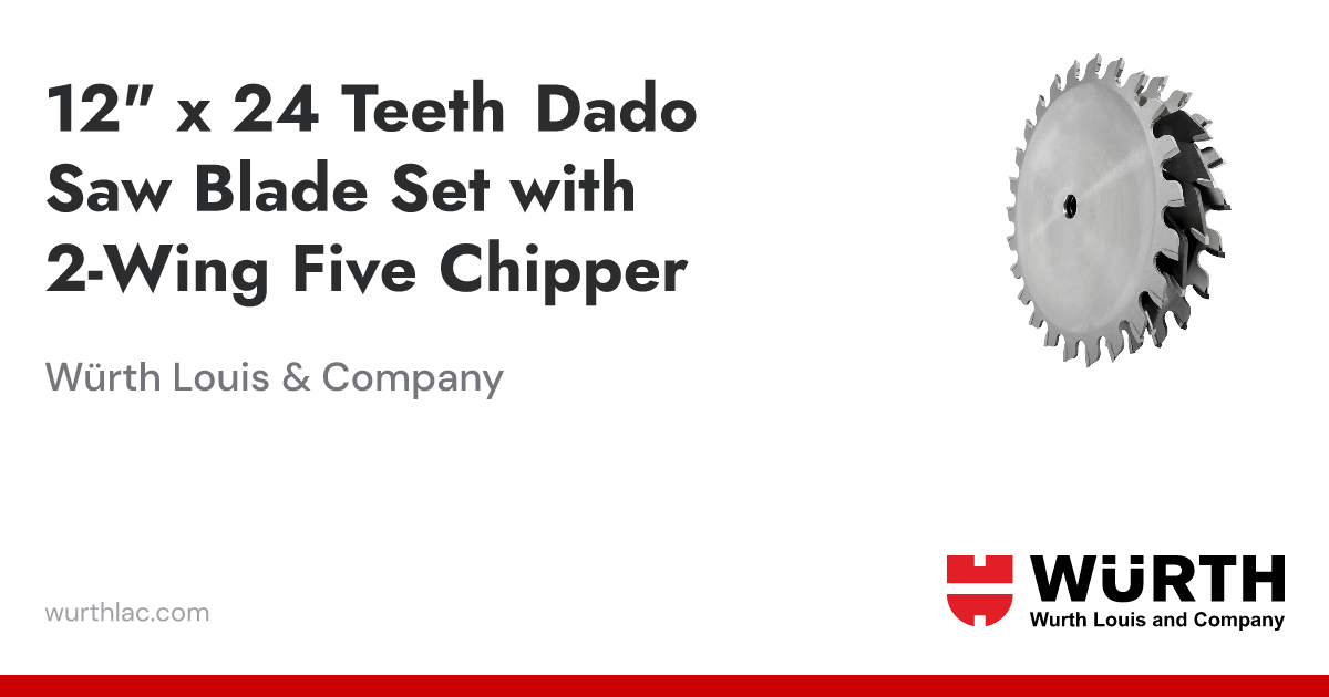 12" x 24 Teeth Dado Saw Blade Set with 2-Wing Five Chipper | Würth ...