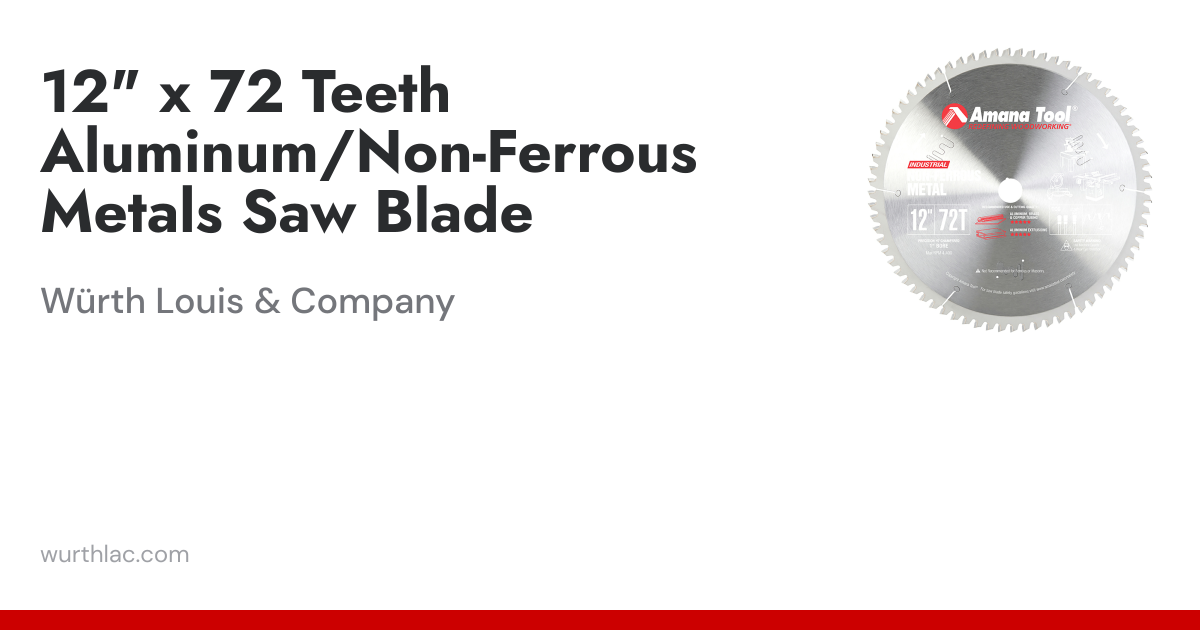 12" x 72 Teeth Aluminum/Non-Ferrous Metals Saw Blade | Würth Louis ...