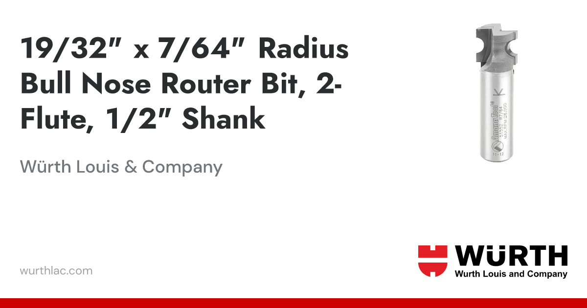 19/32" x 7/64" Radius Bull Nose Router Bit, 2-Flute, 1/2" Shank | Würth ...