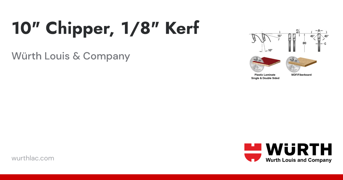 10" Chipper, 1/8" Kerf | Würth Louis & Company