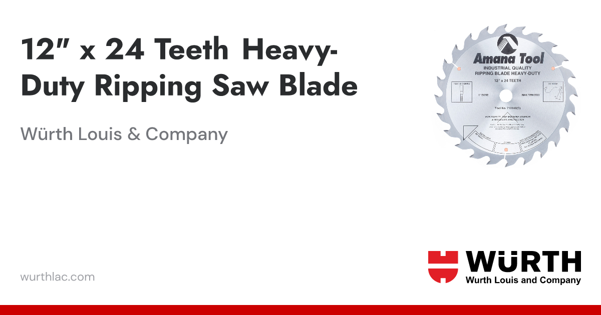 12" x 24 Teeth Heavy-Duty Ripping Saw Blade | Würth Louis & Company