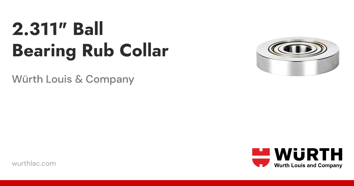 2.311" Ball Bearing Rub Collar | Würth Louis & Company