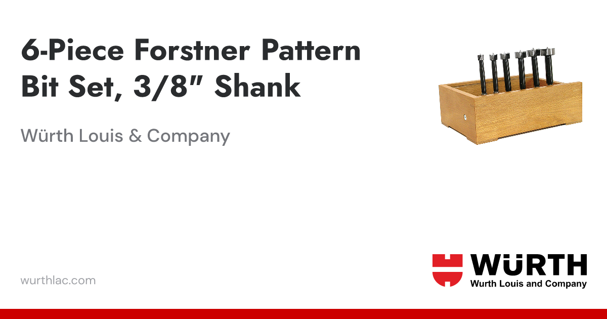 6-Piece Forstner Pattern Bit Set, 3/8" Shank | Würth Louis & Company