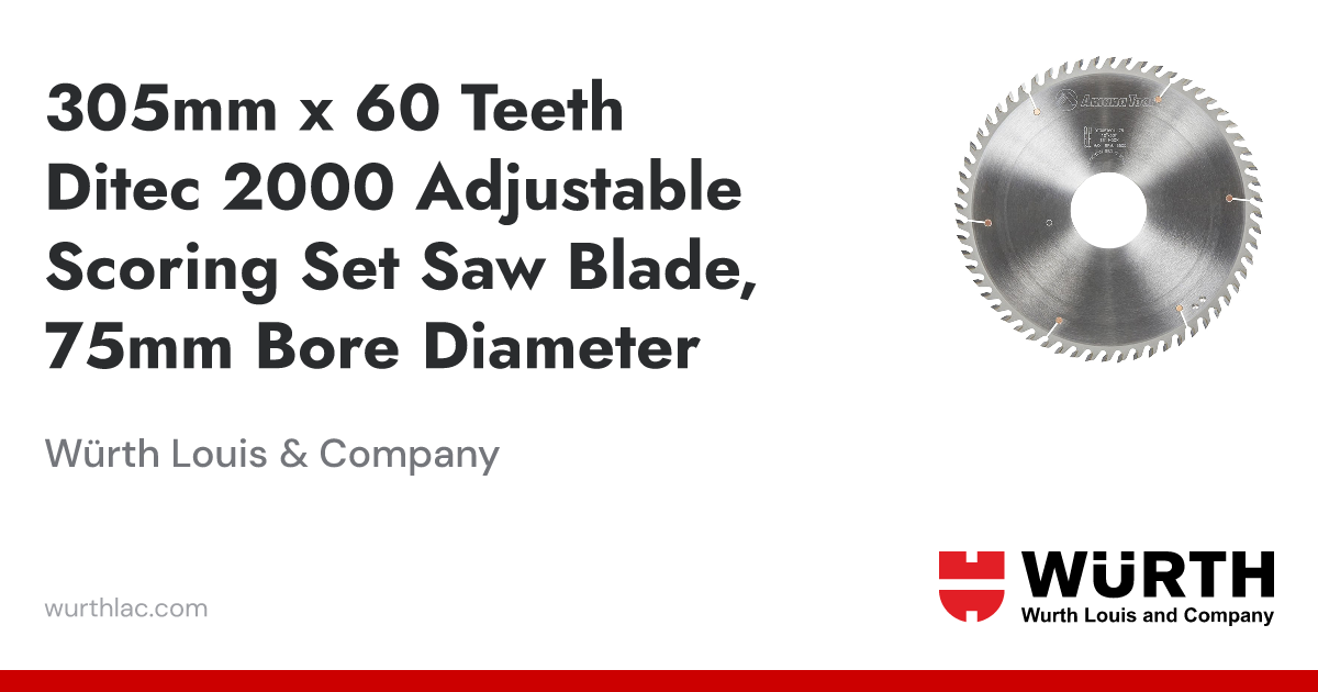 305mm x 60 Teeth Ditec 2000 Adjustable Scoring Set Saw Blade, 75mm Bore Diameter | Würth Louis ...