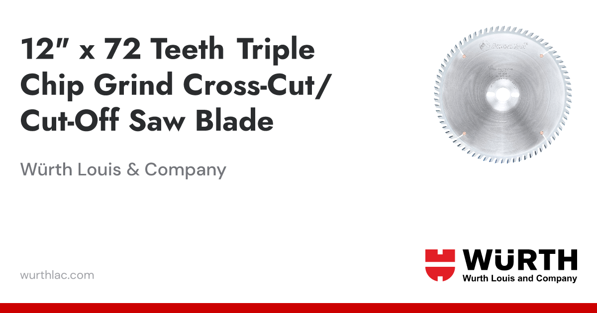 12" x 72 Teeth Triple Chip Grind Cross-Cut/Cut-Off Saw Blade | Würth ...
