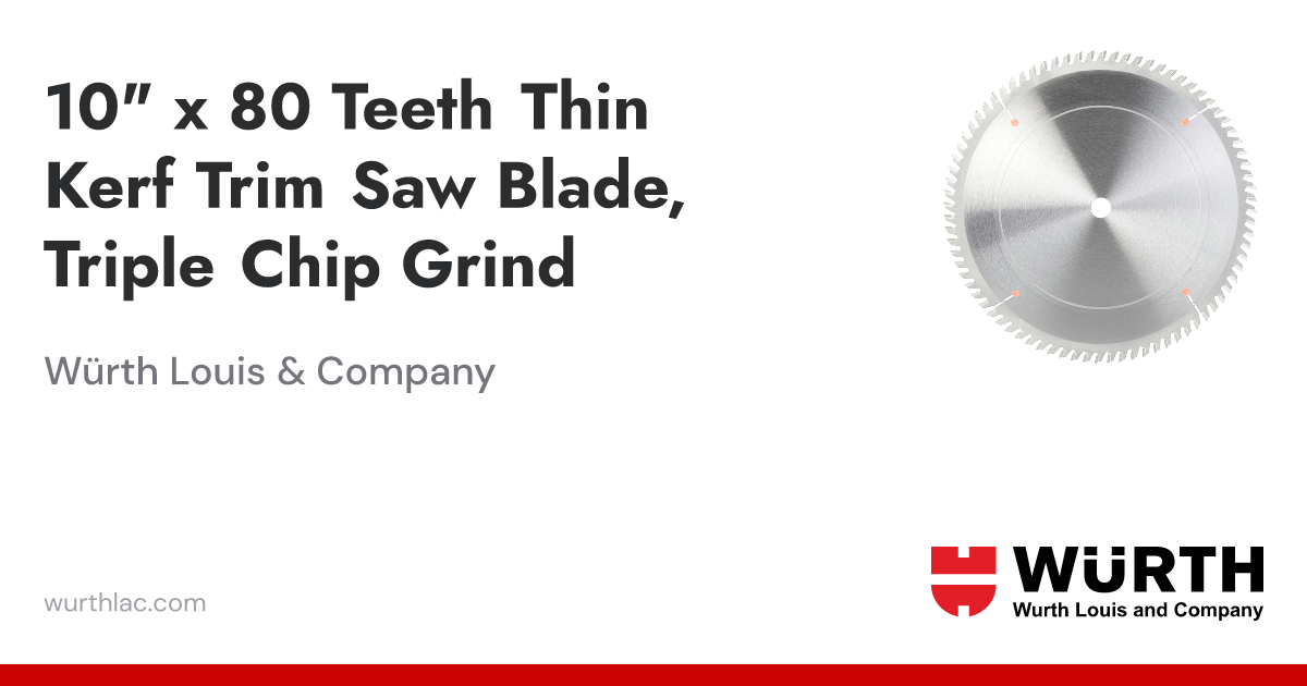 10" x 80 Teeth Thin Kerf Trim Saw Blade, Triple Chip Grind | Würth ...