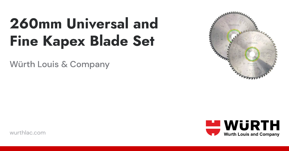 260mm Universal and Fine Kapex Blade Set | Würth Louis & Company