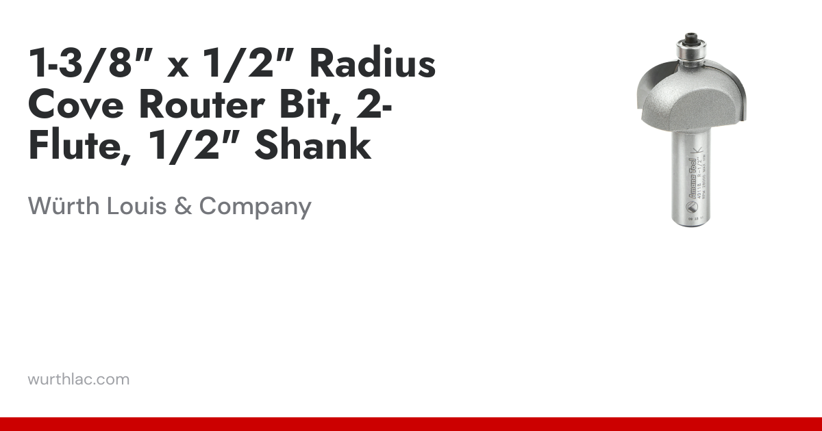 1-3/8" x 1/2" Radius Cove Router Bit, 2-Flute, 1/2" Shank | Würth Louis ...