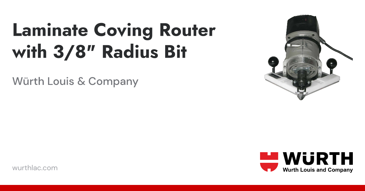Laminate Coving Router with 3/8" Radius Bit | Würth Louis & Company