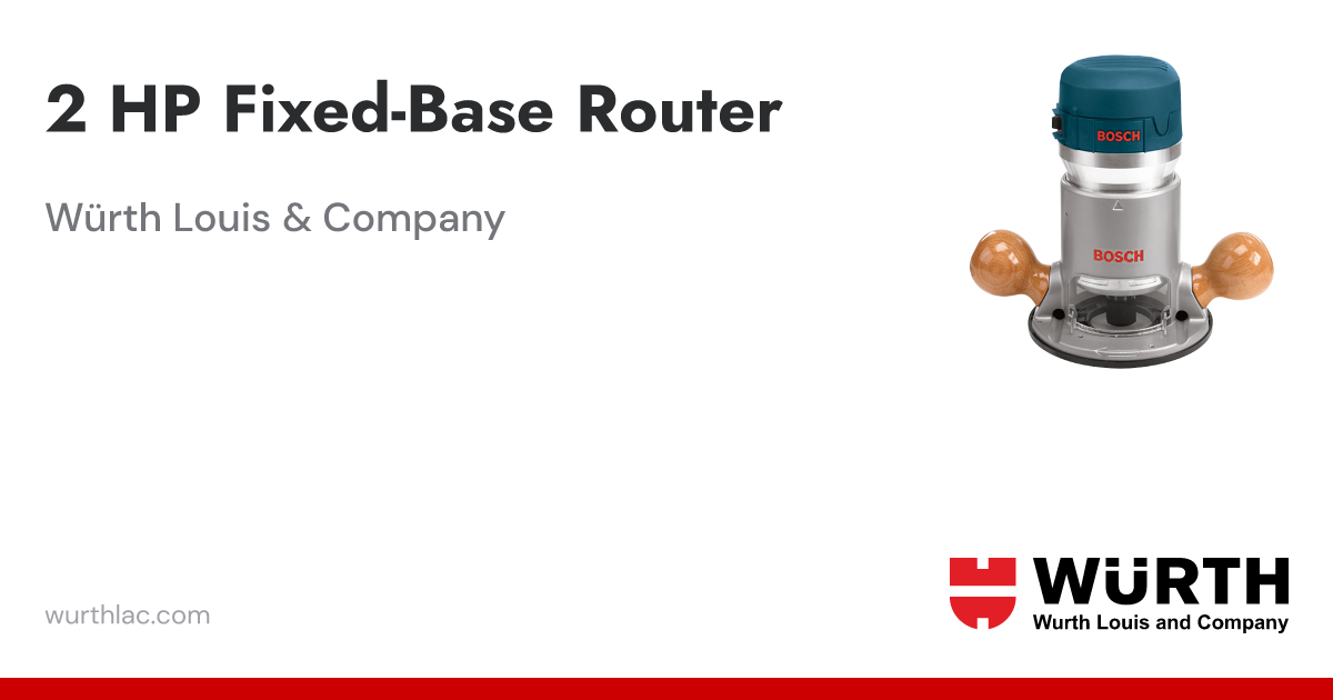 2 HP Fixed-Base Router | Würth Louis & Company