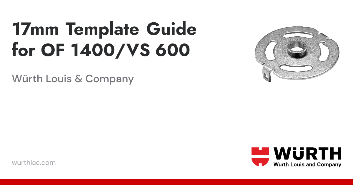 17mm Template Guide for OF 1400/VS 600 | Würth Louis & Company