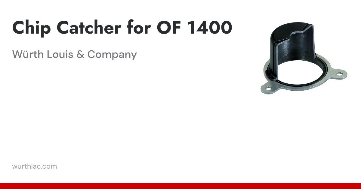 Chip Catcher for OF 1400 | Würth Louis & Company