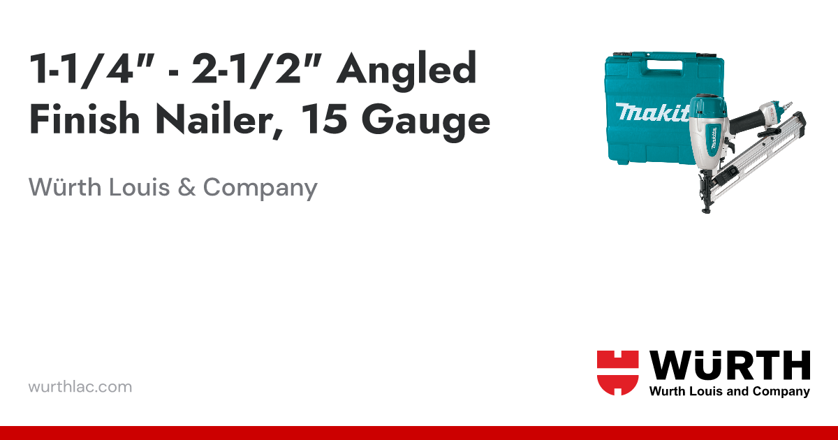 1-1/4" - 2-1/2" Angled Finish Nailer, 15 Gauge | Würth Louis & Company