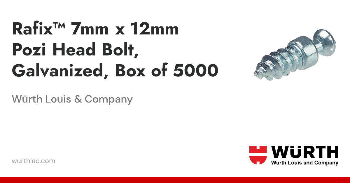 Rafix™ 7mm x 12mm Pozi Head Bolt, Galvanized, Box of 5000 | Würth Louis ...