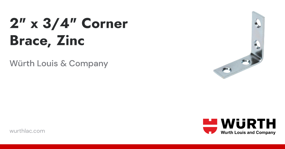 2" x 3/4" Corner Brace, Zinc | Würth Louis & Company