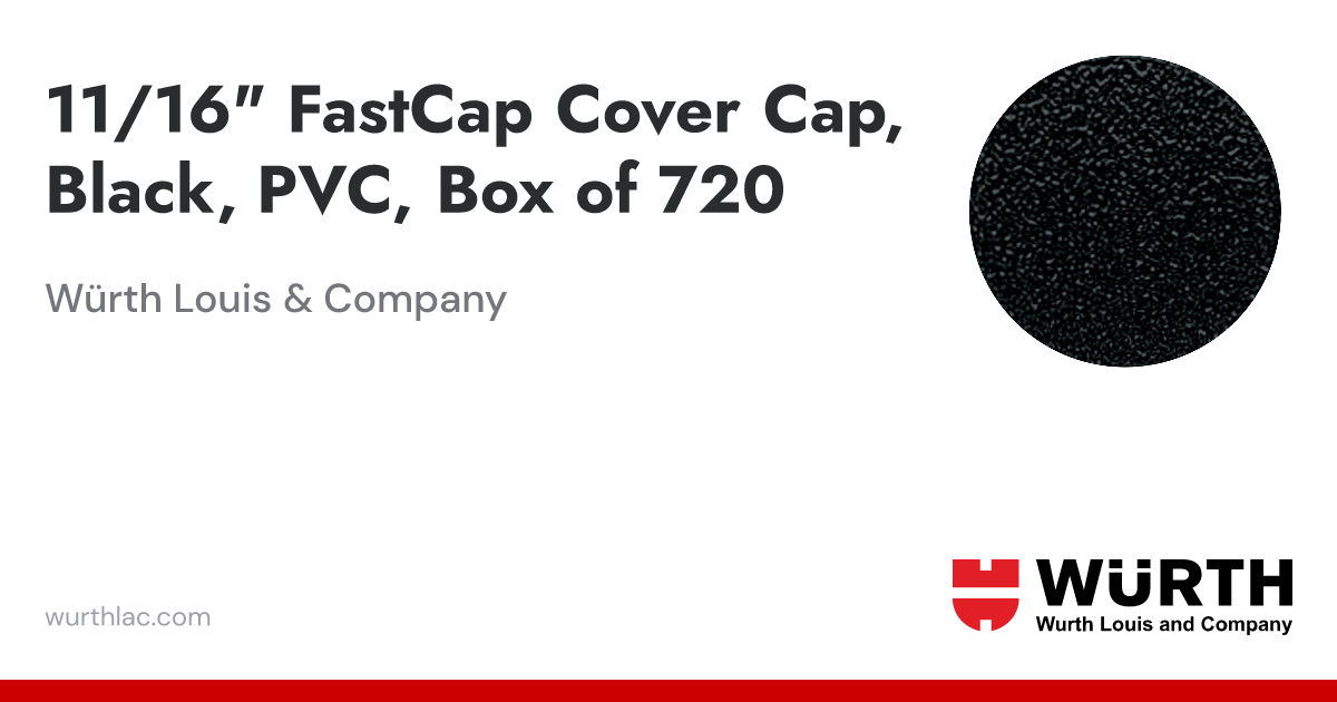 11/16" FastCap Cover Cap, Black, PVC, Box of 720 | Würth Louis & Company