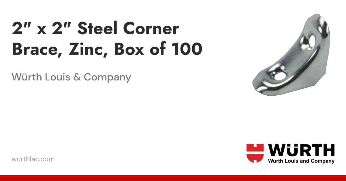 2" x 2" Steel Corner Brace, Zinc, Box of 100 | Würth Louis & Company