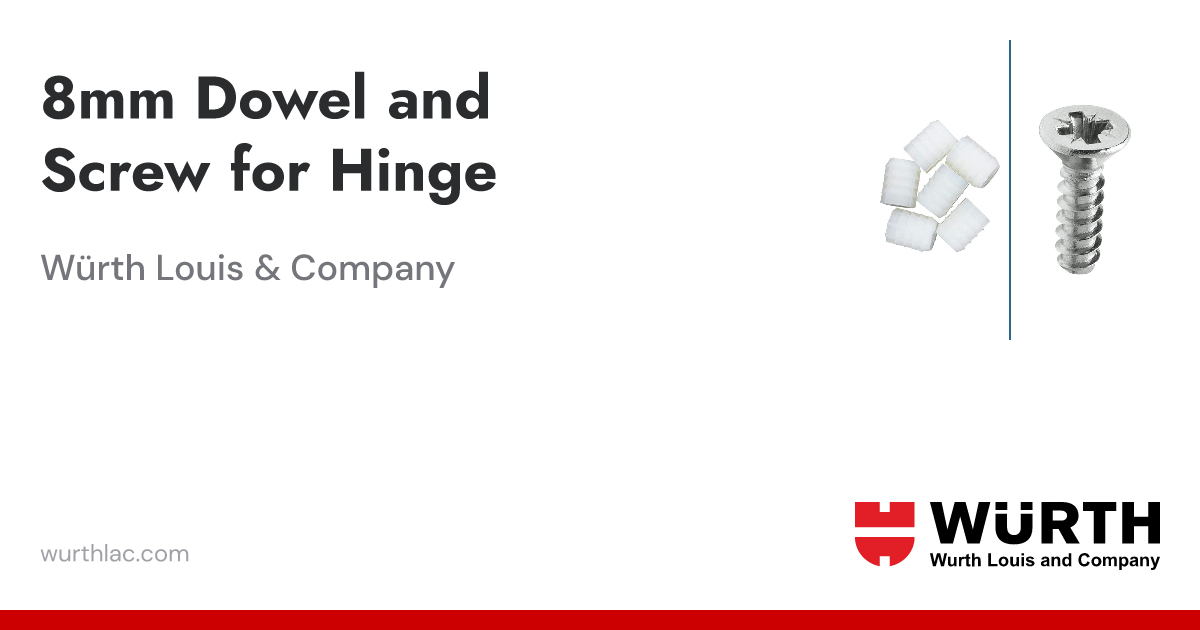 8mm Dowel and Screw for Hinge | Würth Louis & Company