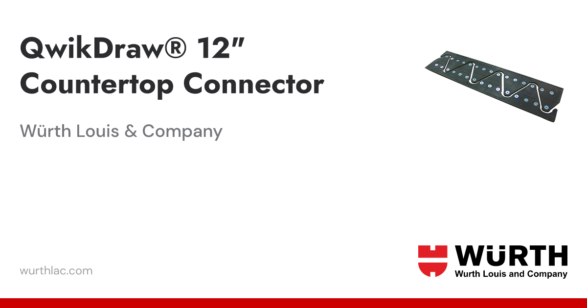 QwikDraw® 12" Countertop Connector | Würth Louis & Company