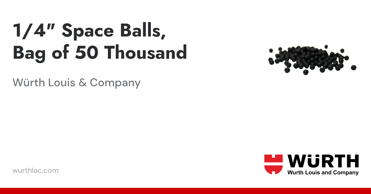 1/4" Space Balls, Bag of 50 Thousand | Würth Louis & Company