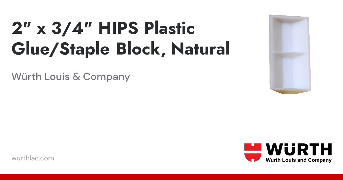 2" x 3/4" HIPS Plastic Glue/Staple Block, Natural | Würth Louis & Company