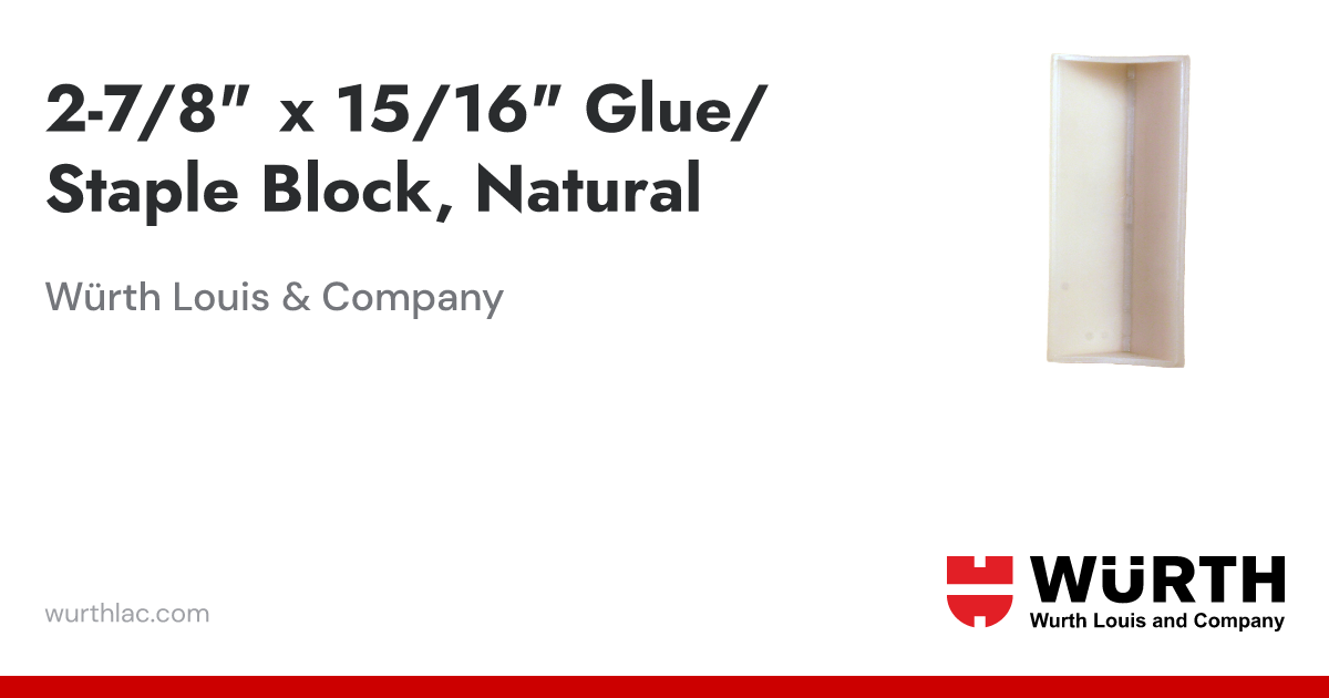2-7/8" x 15/16" Glue/Staple Block, Natural | Würth Louis & Company
