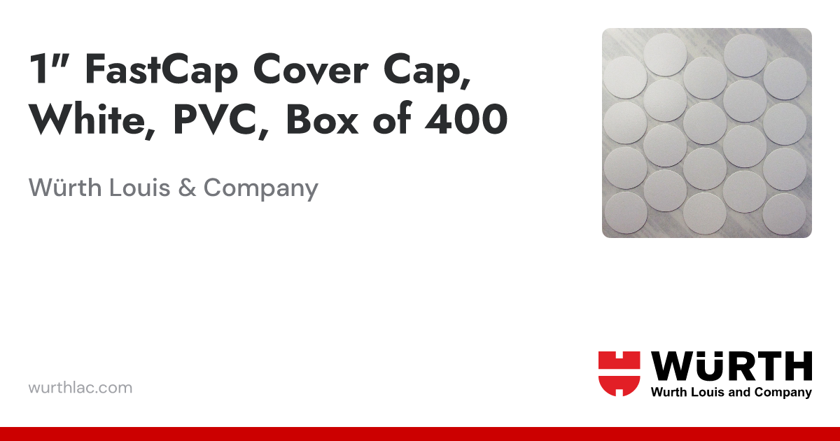 1" FastCap Cover Cap, White, PVC, Box of 400 | Würth Louis & Company