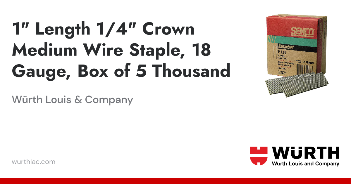 1" Length 1/4" Crown Medium Wire Staple, 18 Gauge, Box of 5 Thousand | Würth Louis & Company