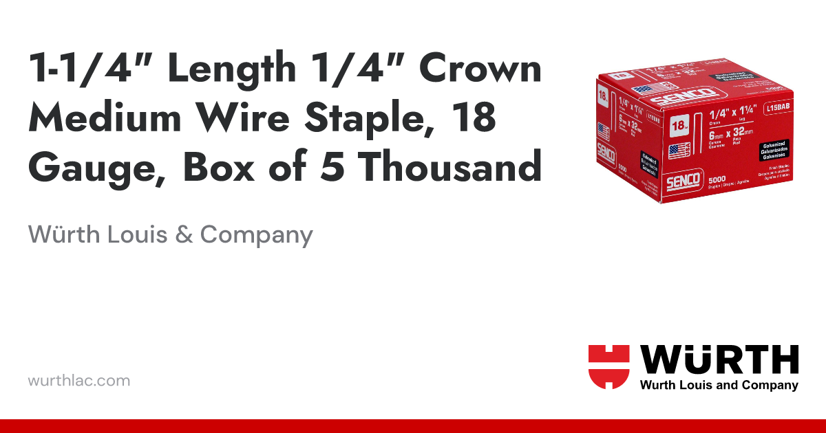 1-1/4" Length 1/4" Crown Medium Wire Staple, 18 Gauge, Box of 5 Thousand | Würth Louis & Company