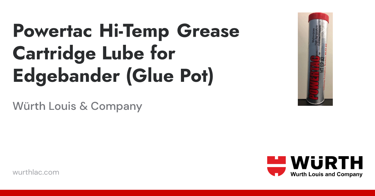 Powertac Hi-Temp Grease Cartridge Lube for Edgebander (Glue Pot ...