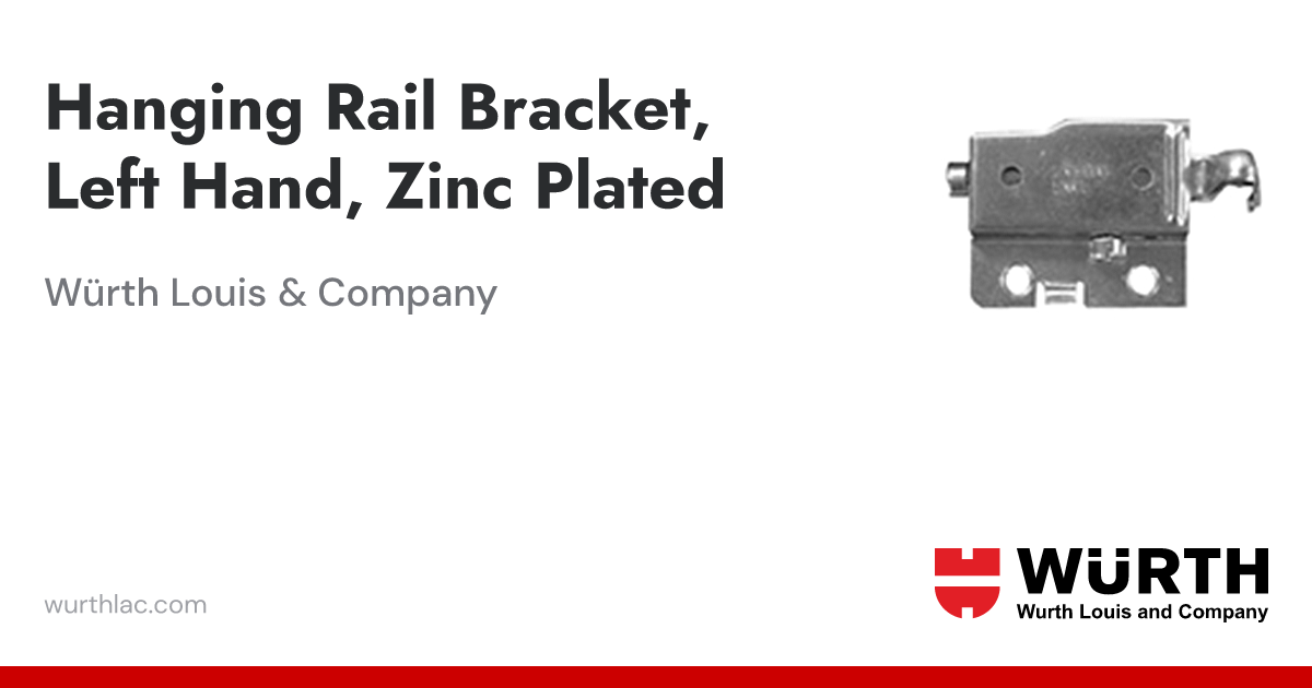 Hanging Rail Bracket, Left Hand, Zinc Plated | Würth Louis & Company