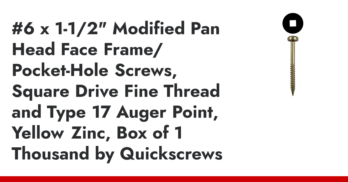 #6 x 1-1/2" Modified Pan Head Face Frame/Pocket-Hole Screws, Square ...