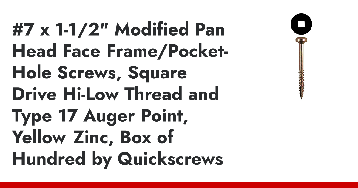 #7 x 1-1/2" Modified Pan Head Face Frame/Pocket-Hole Screws, Square ...