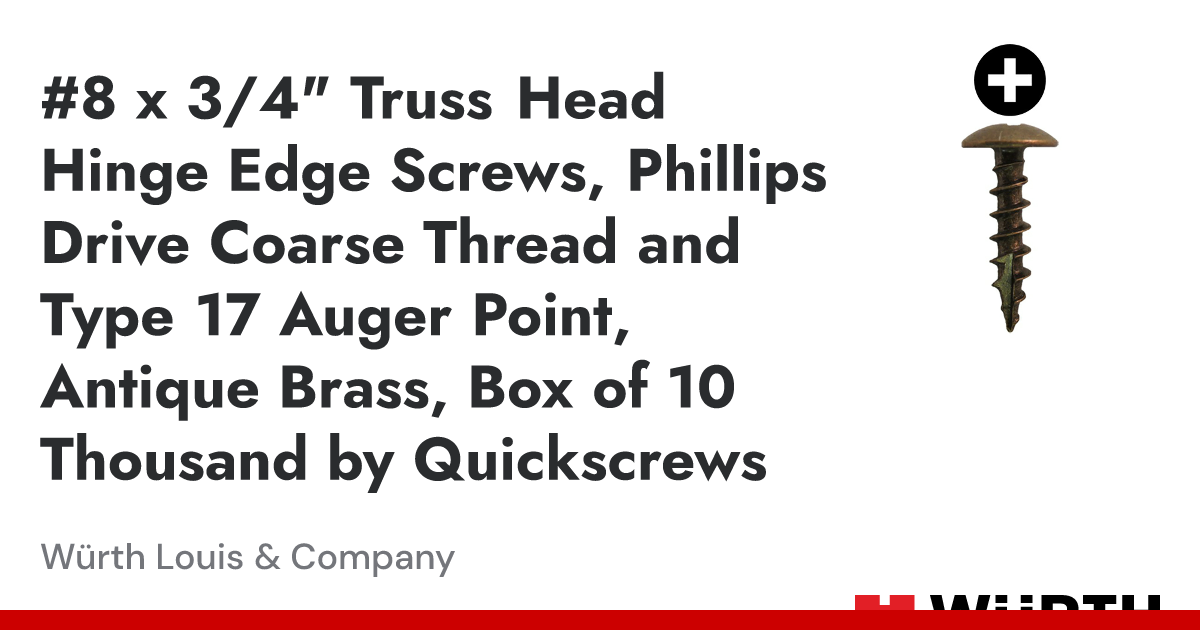 #8 x 3/4" Truss Head Hinge Edge Screws, Phillips Drive Coarse Thread and Type 17 Auger Point ...
