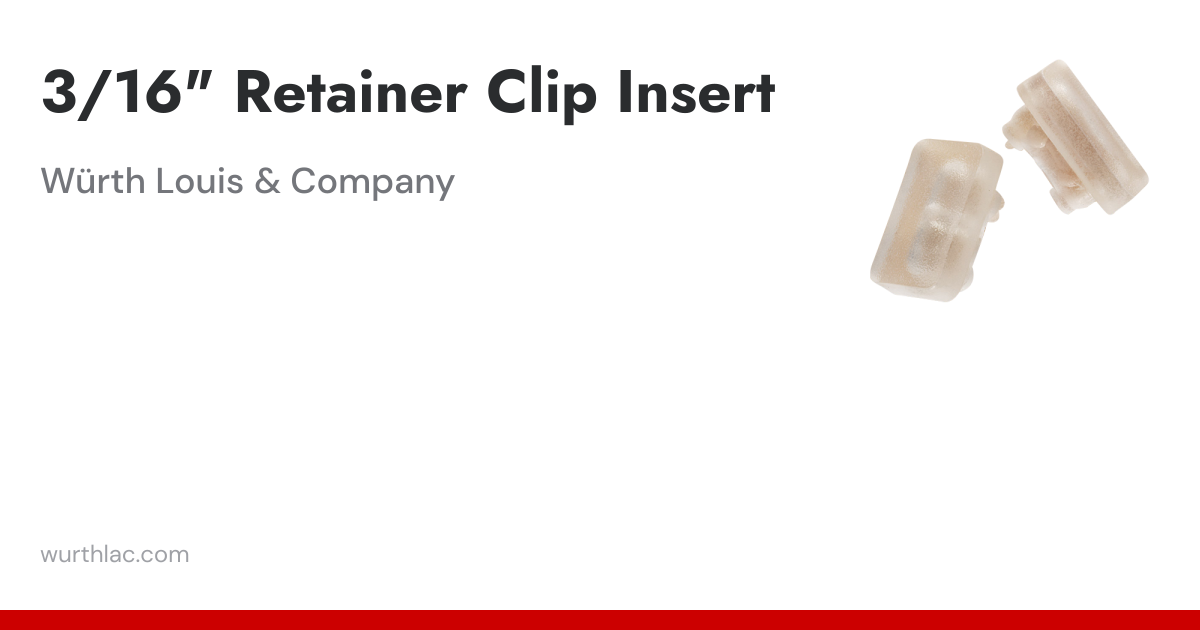 3/16" Retainer Clip Insert | Würth Louis & Company