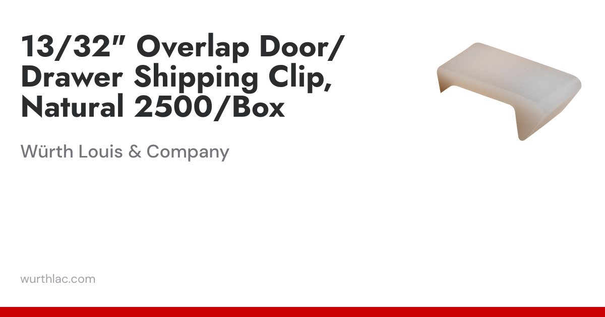 13/32" Overlap Door/Drawer Shipping Clip, Natural 2500/Box | Würth ...
