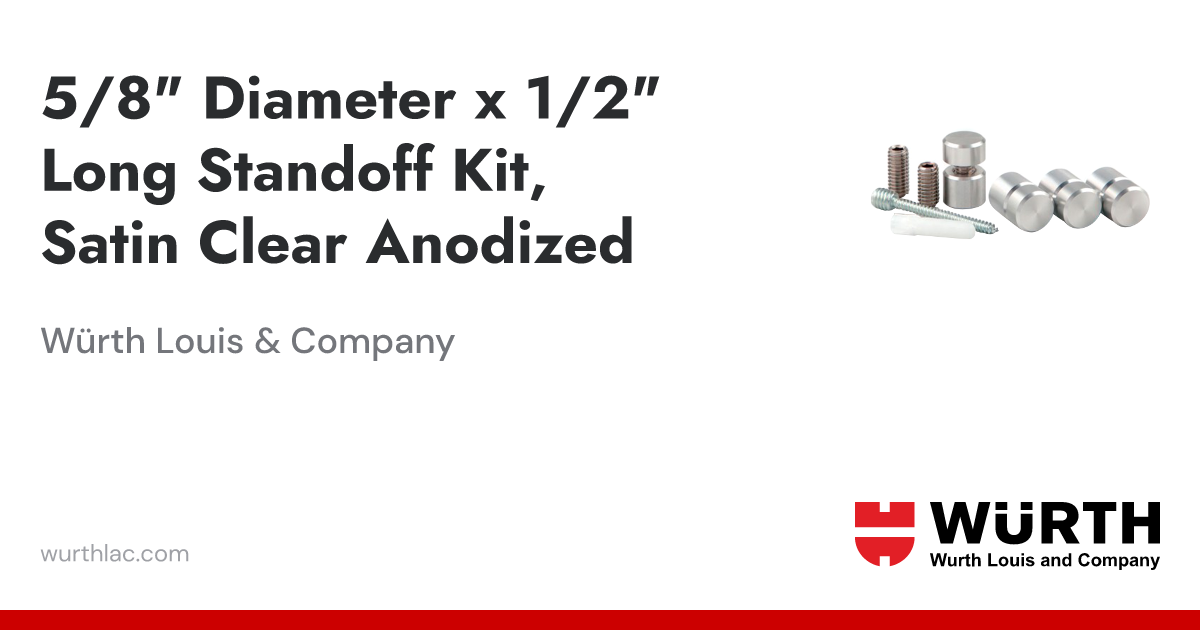 5/8" Diameter x 1/2" Long Standoff Kit, Satin Clear Anodized | Würth ...