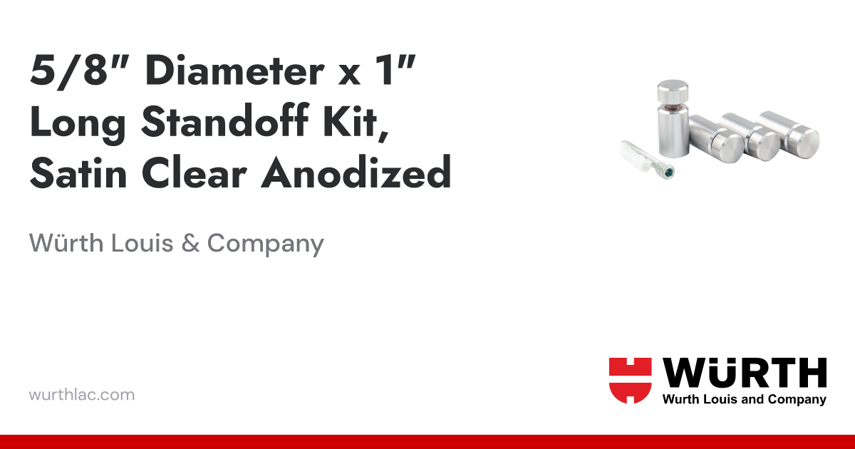 5/8" Diameter x 1" Long Standoff Kit, Satin Clear Anodized | Würth ...