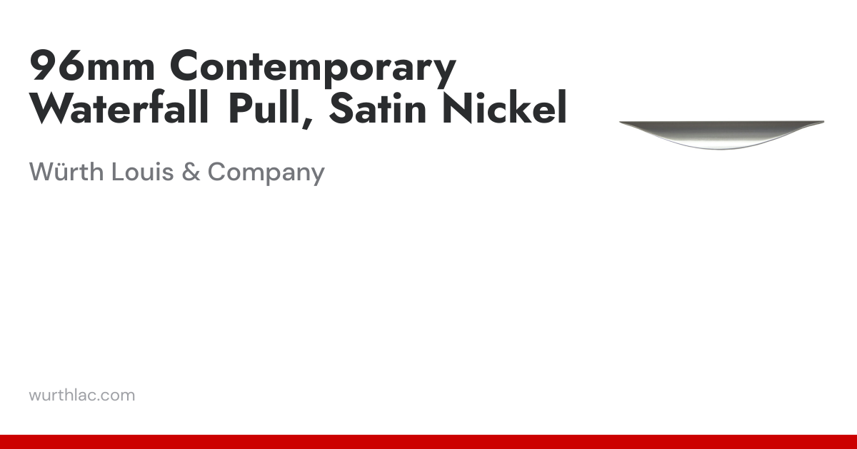 96mm Contemporary Waterfall Pull, Satin Nickel | Würth Louis & Company