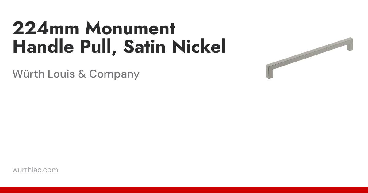 224mm Monument Handle Pull, Satin Nickel | Würth Louis & Company