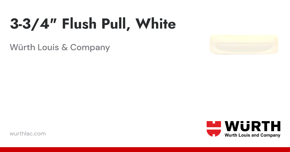 3-3/4" Flush Pull, White | Würth Louis & Company