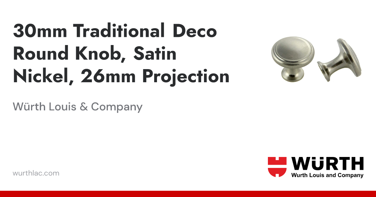 30mm Traditional Deco Round Knob, Satin Nickel, 26mm Projection | Würth ...