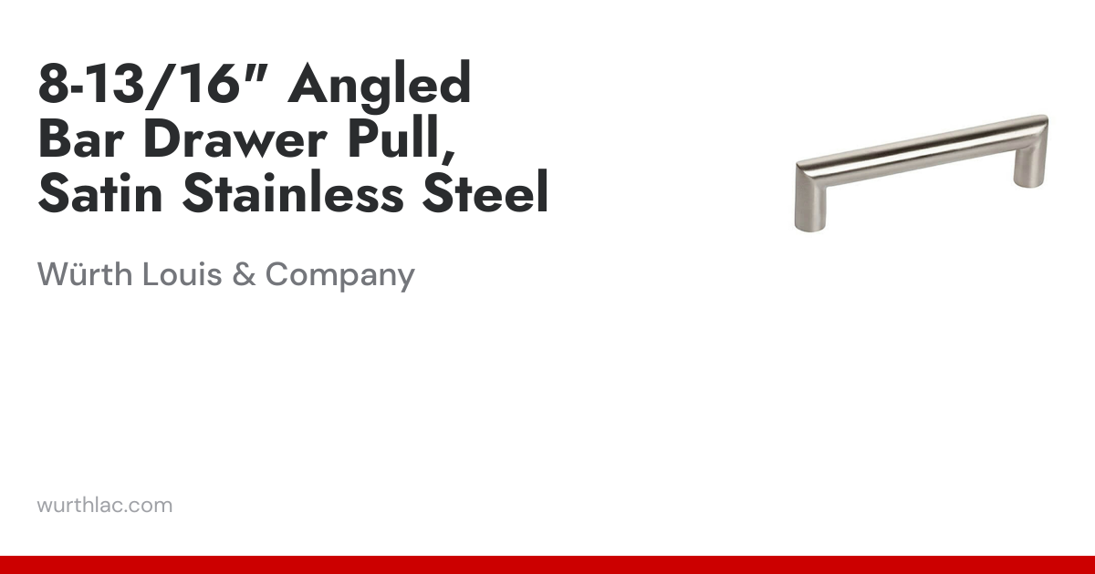 8-13/16" Angled Bar Drawer Pull, Satin Stainless Steel | Würth Louis ...
