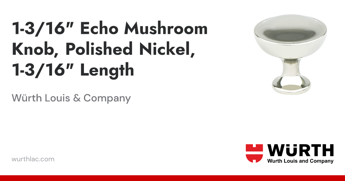 1-3/16" Echo Mushroom Knob, Polished Nickel, 1-3/16" Length | Würth Louis & Company